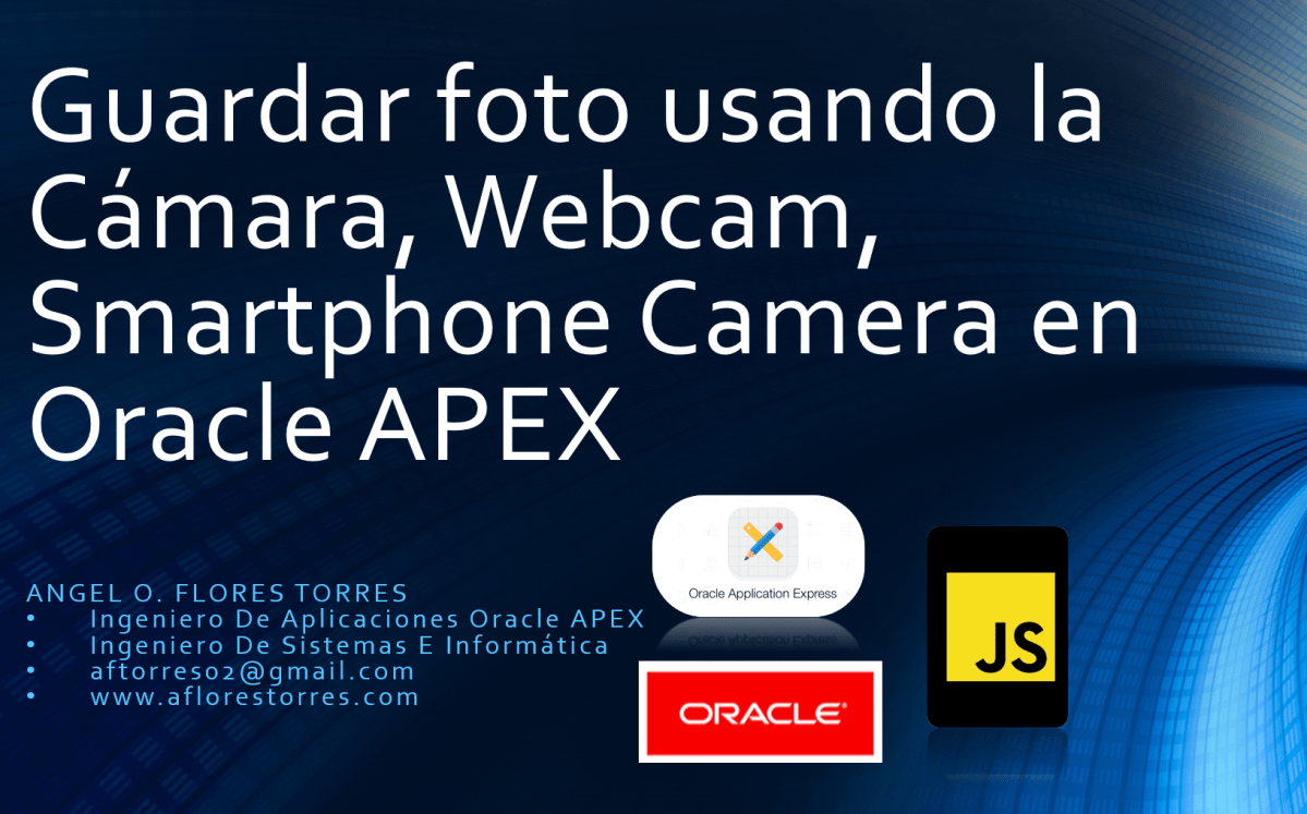 Guardar foto usando la Cámara, Webcam, Smartphone Camera en Oracle APEX ...